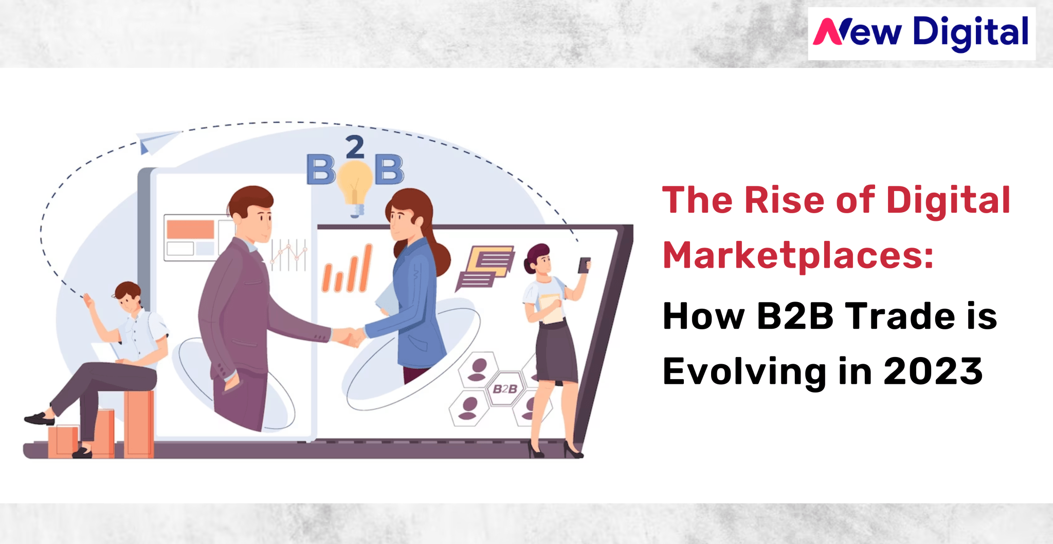 The Rise of Digital Marketplaces: How B2B Trade is Evolving in 2023 ...